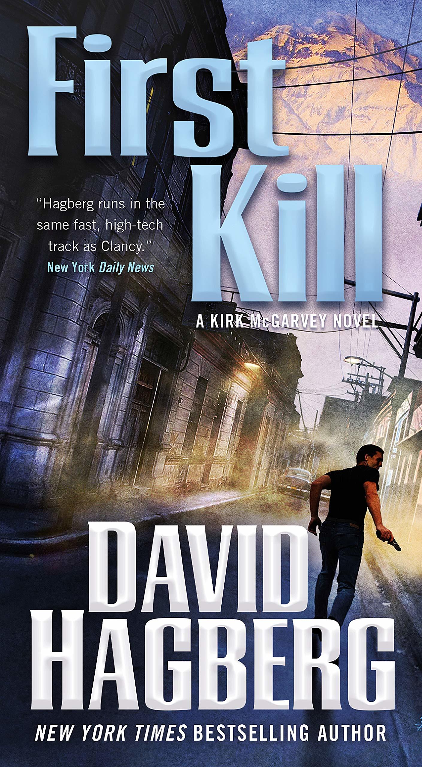 First Kill: A Kirk McGarvey Novel (McGarvey, 24) by David Hagberg | Goodreads