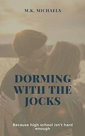 Dorming with the Jocks by M.K. Michaels | Goodreads