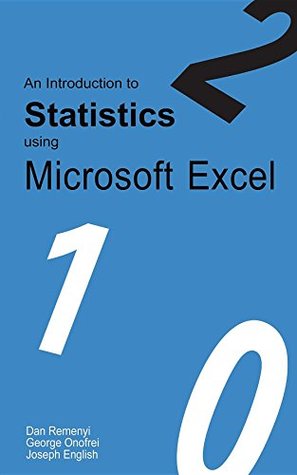 An Introduction to Statistics using Microsoft Excel by Dan Remenyi ...