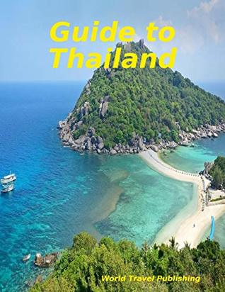 Guide to Thailand by World Travel Publishing | Goodreads