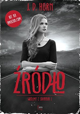 Zrodlo Tom 2 by J.D. Horn | Goodreads