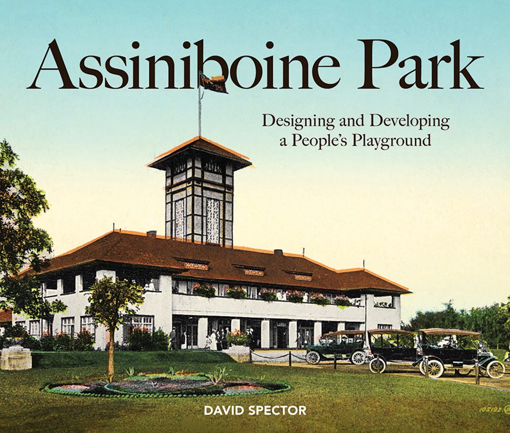 Assiniboine Park: Designing and Developing a People's Playground by ...