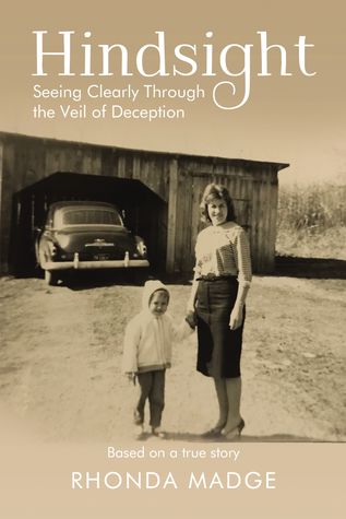 Hindsight: Seeing Clearly through the Veil of Deception by Rhonda ...