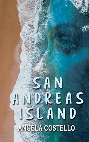 San Andreas Island by Angela Costello | Goodreads