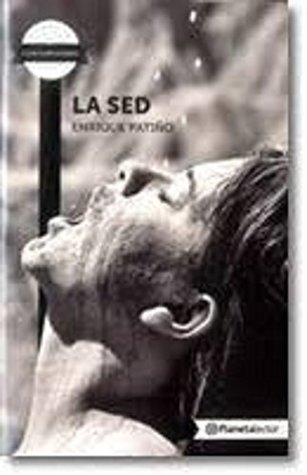 La sed - Plan lector by Enrique Patiño | Goodreads
