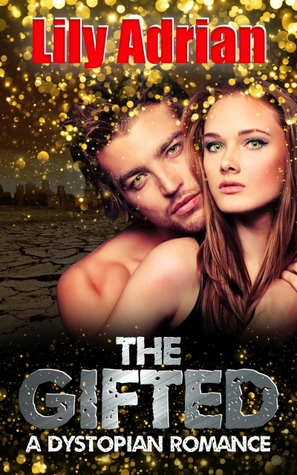 The Gifted by Lily Adrian | Goodreads