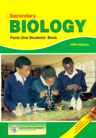 Secondary Biology Form One Students' Book by Kenya | Goodreads