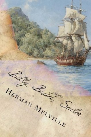 Billy Budd, Sailor by Herman Melville | Goodreads