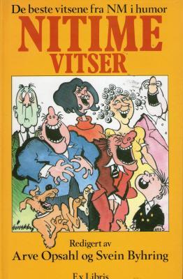 Nitimevitser - de beste vitsene fra NM i humor by Arve Opsahl | Goodreads