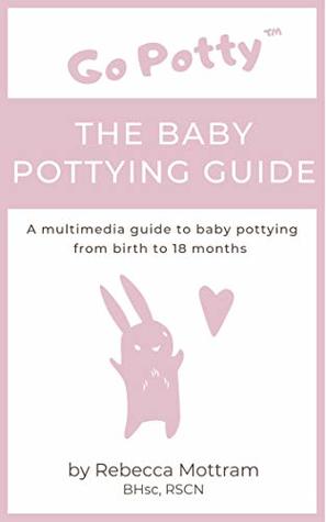 The Baby Pottying Guide: A multimedia guide to baby pottying from birth ...