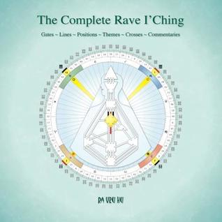 The Complete Rave I'Ching by Ra Uru Hu | Goodreads