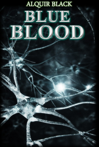 Blue Blood (Heroes United Origins) by Alquir Black | Goodreads