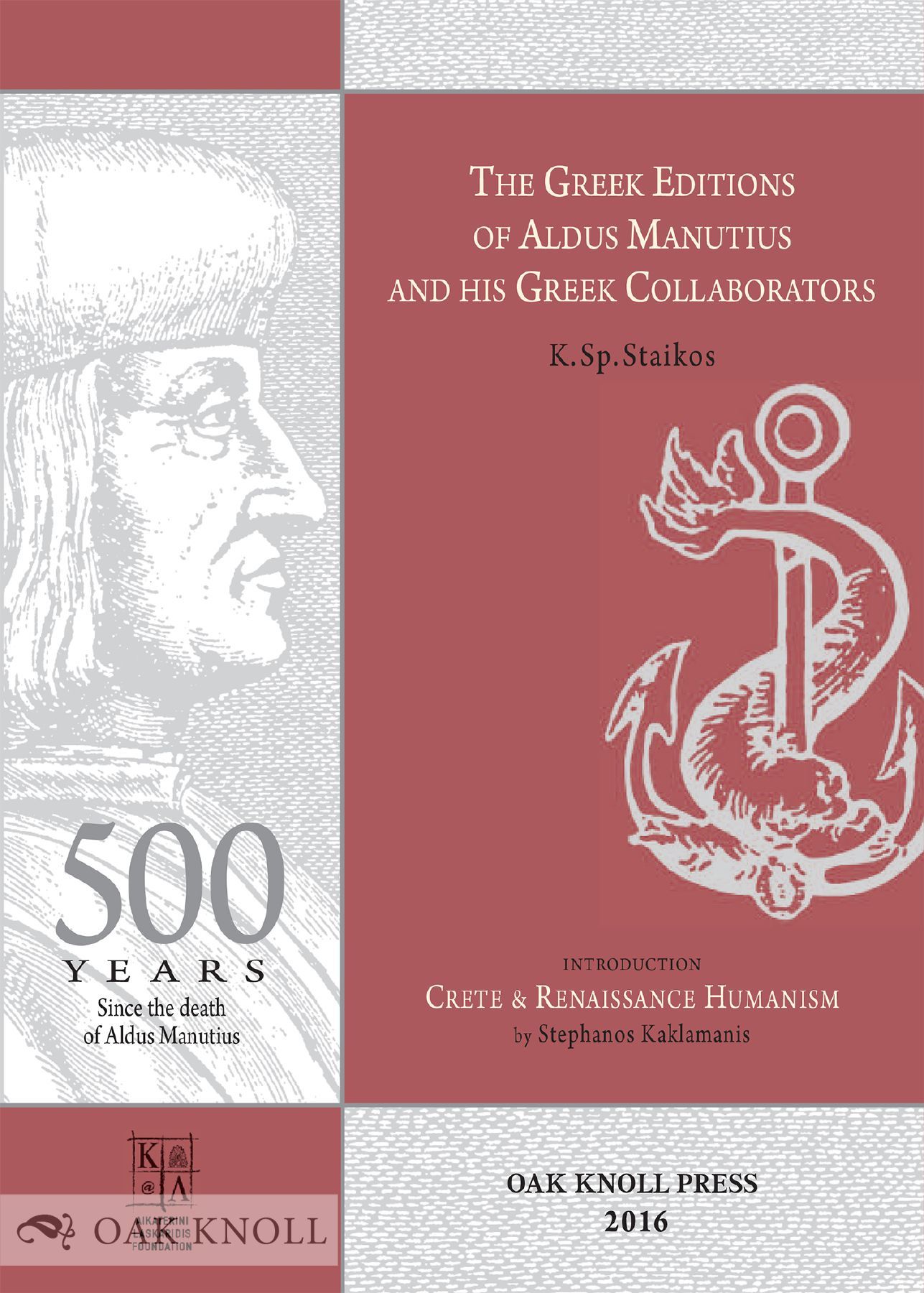 The Greek Editions of Aldus Manutius and His Greek Collaborators by K ...