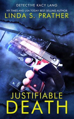 Justifiable Death by Linda S. Prather | Goodreads