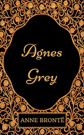Agnes Grey: By Anne Brontë - Illustrated by Anne Brontë | Goodreads