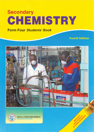 Secondary Chemistry Form Four Students' Book by Kenya | Goodreads