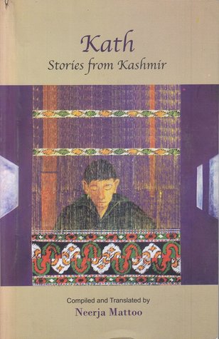 Kath : Stories from Kashmir by Neerja Mattoo | Goodreads