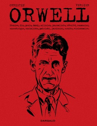 Orwell by Pierre Christin | Goodreads