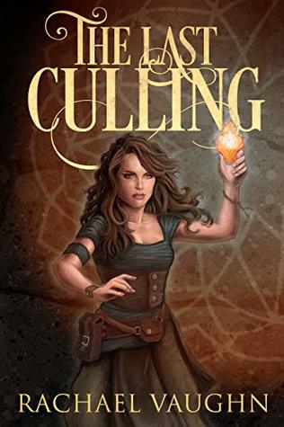 The Last Culling (Book of Sigils #1) by Rachael Vaughn | Goodreads