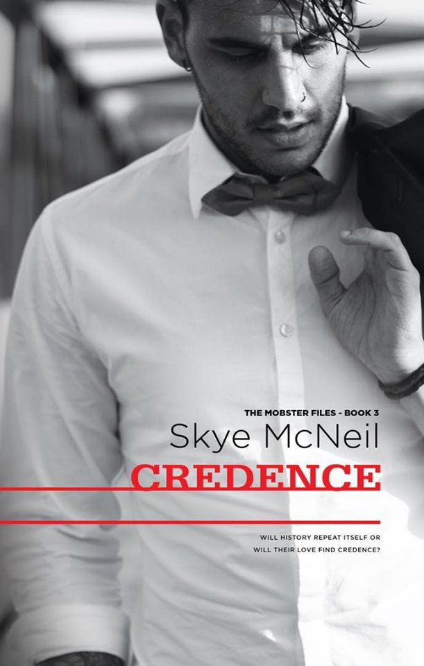 Credence (The Mobster Files, #3) by Skye McNeil | Goodreads