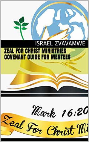 Zeal for Christ Ministries Covenant Guide for Mentees by Israel ...