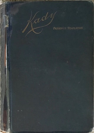 Kady by Patience Stapleton | Goodreads