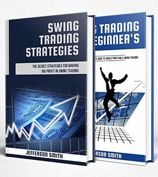 Swing Trading (2 Books in 1): How to Make Big Profit in Swing Trading ...