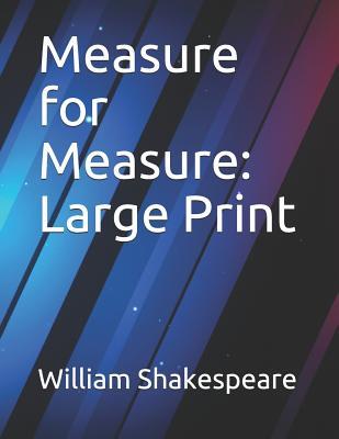Measure for Measure: Large Print by William Shakespeare | Goodreads