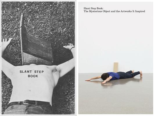 Slant Step Book: The Mysterious Object and the Artworks It Inspired by ...