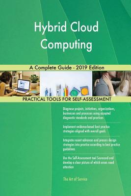 Hybrid Cloud Computing A Complete Guide - 2019 Edition by Gerardus Blokdyk | Goodreads