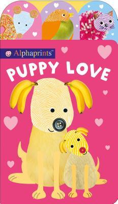 Alphaprints: Puppy Love by Roger Priddy | Goodreads