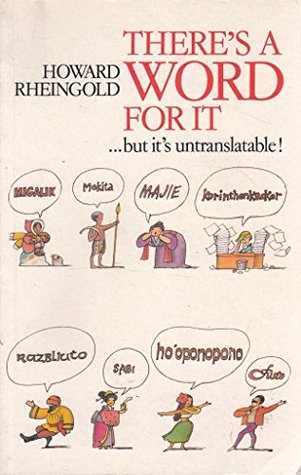 They Have A Word For It: A Lighthearted Lexicon of Untranslatable Words ...