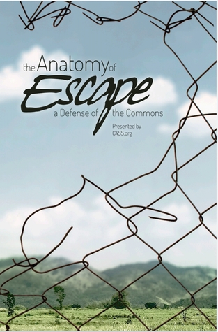 The Anatomy of Escape: A Defense of the Commons by Roderick T. Long ...