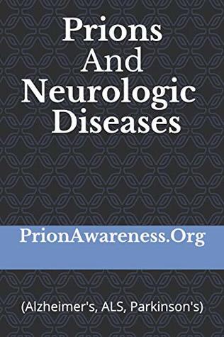 Prions And Neurologic Diseases: by Gregg Wegener | Goodreads