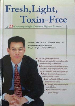 Fresh, Light, Toxin-Free by Luke Lin (Lin Kuang Chang) | Goodreads