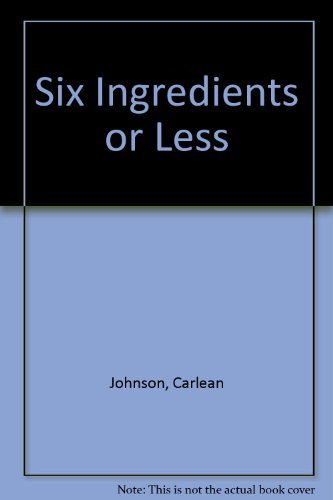Six Ingredients or Less by Carlean Johnson | Goodreads