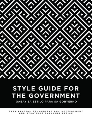 Style Guide for the Government by Manuel L. Quezon III | Goodreads