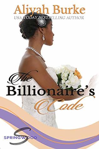 The Billionaire's Code (Springwood Book 5) by Aliyah Burke | Goodreads