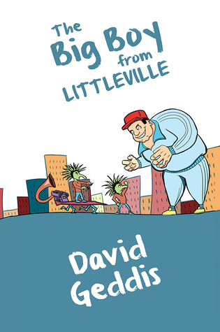 The Big Boy from Littleville by David Geddis | Goodreads