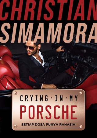 Crying In My Porsche #CIMP by Christian Simamora | Goodreads