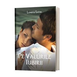 Pe valurile iubirii by Lorena Lenn | Goodreads