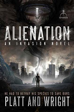 Alienation: An Invasion Novel by Sean Platt | Goodreads