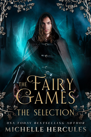 The Fairy Games: The Selection by Michelle Hercules | Goodreads