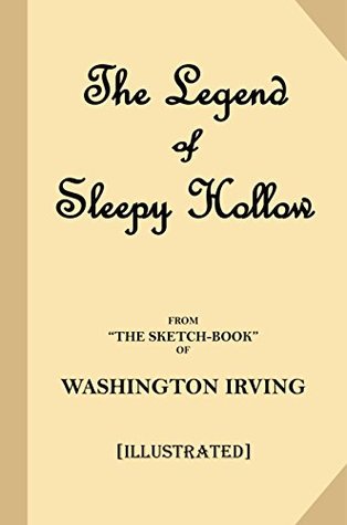 The Legend of Sleepy Hollow (Illustrated Literary Classic): From "The ...