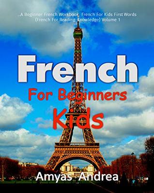 French for Beginners Kids: A Beginner French Workbook, French for Kids ...