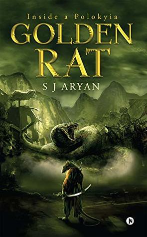 Golden Rat : Inside a Polokyia by S.J. Aryan | Goodreads