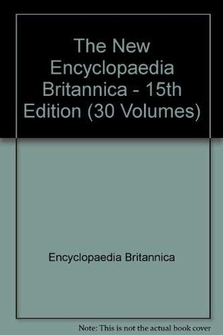 The New Encyclopaedia Britannica 30 Volumes by Encyclopædia Britannica ...