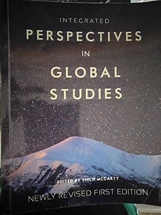INTEGRATED PERSPECTIVE IN GLOBAL STUDIES by Philip McCarty | Goodreads