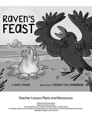Raven's Feast Teacher Lesson Plan by Medicine Wheel Education | Goodreads