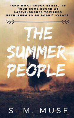 The Summer People by S M Muse | Goodreads